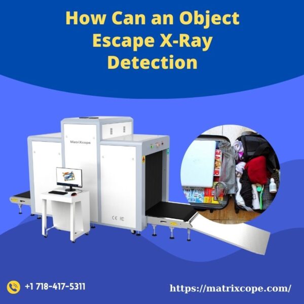 How Can an Object Escape X-Ray Detection - MatriXcope