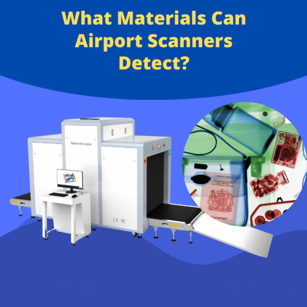 What Materials Can Airport Scanners Detect? - MatriXcope